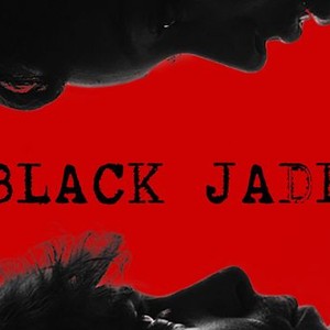 Black Jade - Rotten Tomatoes