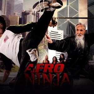 Afro Ninja - Rotten Tomatoes