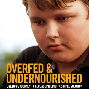 Overfed & Undernourished - Rotten Tomatoes