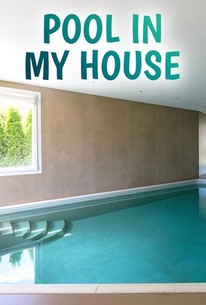 Pool in My House | Rotten Tomatoes