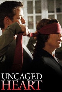 Uncaged Heart | Rotten Tomatoes