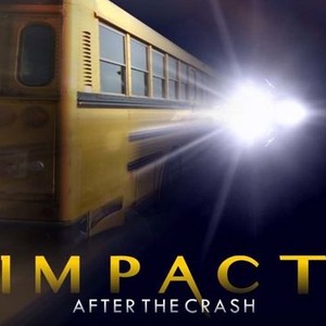 Impact After the Crash - Rotten Tomatoes