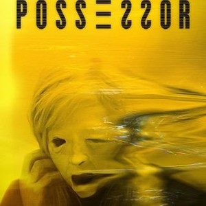 Possessor: Uncut - Rotten Tomatoes
