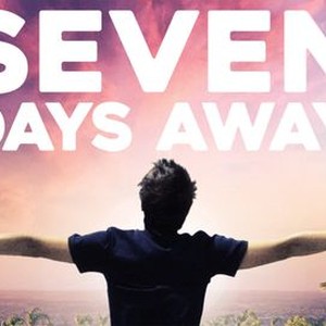 Seven Days Away - Rotten Tomatoes