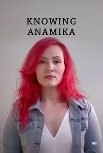 Knowing Anamika | Rotten Tomatoes