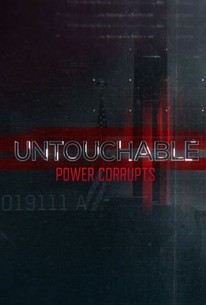 Untouchable: Power Corrupts | Rotten Tomatoes