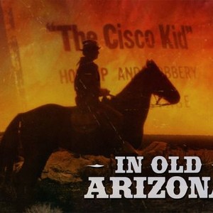 In Old Arizona - Rotten Tomatoes