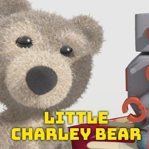 Little Charley Bear: Season 1, Episode 39 - Rotten Tomatoes
