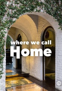Where We Call Home | Rotten Tomatoes