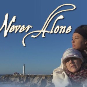 Never Alone - Rotten Tomatoes