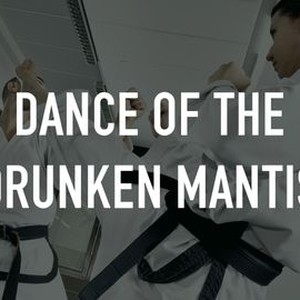 Dance of the Drunken Mantis - Rotten Tomatoes