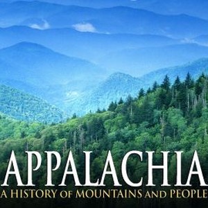 Appalachia: A History of Mountains and People - Rotten Tomatoes