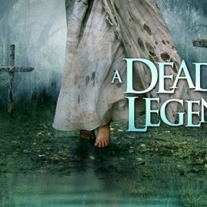 A Deadly Legend - Rotten Tomatoes