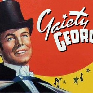 Gaiety George - Rotten Tomatoes