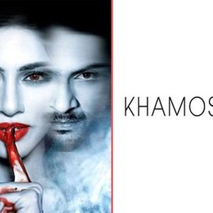 Khamoshiyan - Rotten Tomatoes