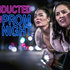 Abducted on Prom Night - Rotten Tomatoes