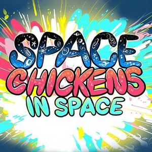 Space Chickens in Space - Rotten Tomatoes