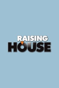 Raising House: Season 1 | Rotten Tomatoes