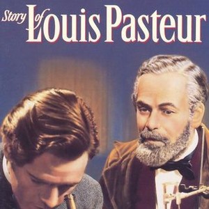 The Story of Louis Pasteur - Rotten Tomatoes