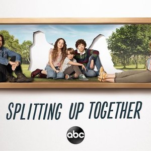 Splitting Up Together: Season 1, Episode 8 - Rotten Tomatoes