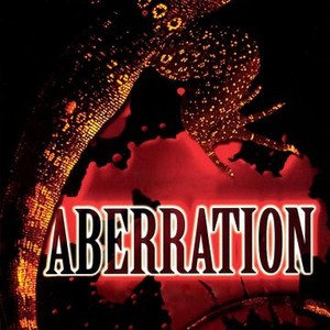 Aberration - Rotten Tomatoes