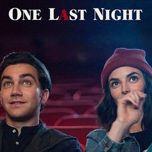 One Last Night - Rotten Tomatoes