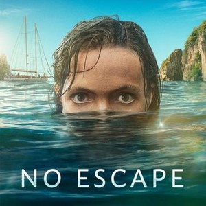 No Escape - Rotten Tomatoes