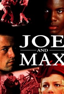 Joe and Max | Rotten Tomatoes