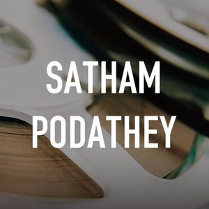 Satham Podathey - Rotten Tomatoes