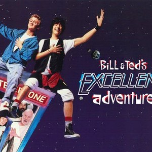 Bill & Ted's Excellent Adventure - Rotten Tomatoes