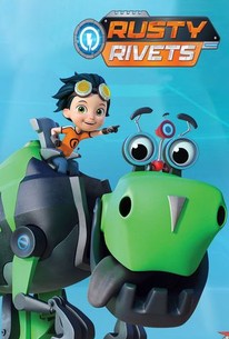 Rusty Rivets: Season 3 | Cast and Crew | Rotten Tomatoes