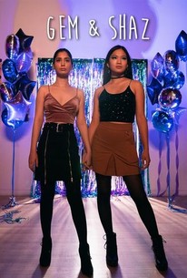 Gem & Shaz | Rotten Tomatoes