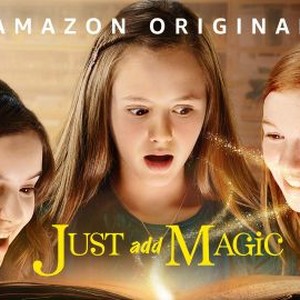 Just Add Magic - Rotten Tomatoes