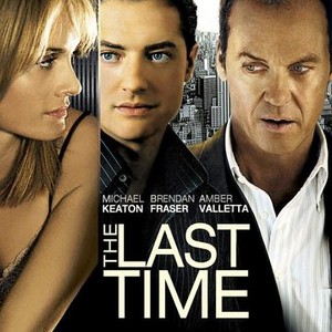 The Last Time - Rotten Tomatoes