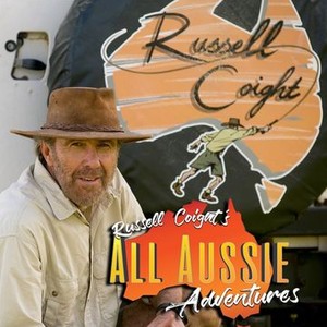 Russell Coight's All Aussie Adventures - Rotten Tomatoes