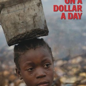 Living On A Dollar A Day - Rotten Tomatoes