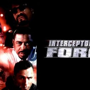 Interceptor Force - Rotten Tomatoes