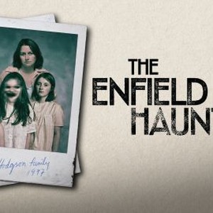The Enfield Haunting - Rotten Tomatoes