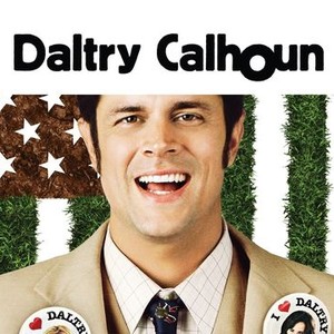 Daltry Calhoun - Rotten Tomatoes
