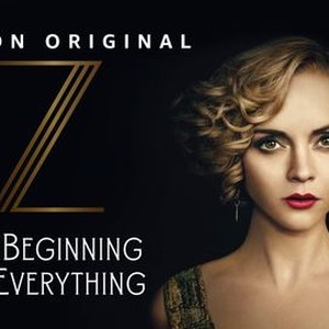 Z: The Beginning of Everything - Rotten Tomatoes