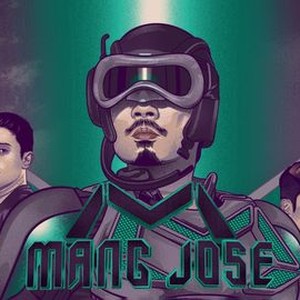 Mang Jose - Rotten Tomatoes
