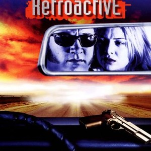 Retroactive - Rotten Tomatoes