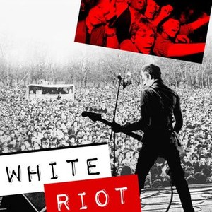 White Riot (2019) - Rotten Tomatoes