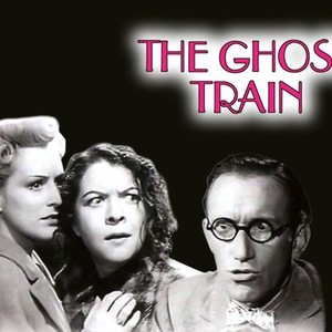 The Ghost Train - Rotten Tomatoes