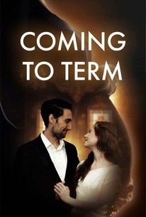 Coming To Term | Rotten Tomatoes