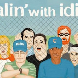 Dealin' With Idiots - Rotten Tomatoes
