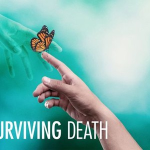 Surviving Death - Rotten Tomatoes
