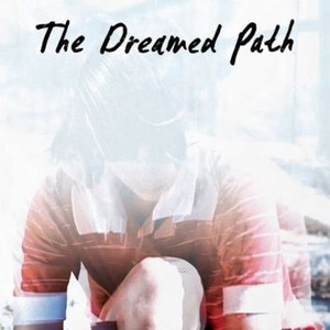 The Dreamed Path - Rotten Tomatoes