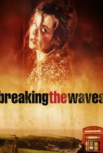 Breaking the Waves | Rotten Tomatoes