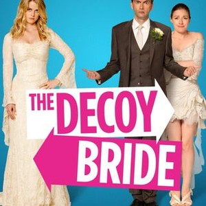 The Decoy Bride - Rotten Tomatoes